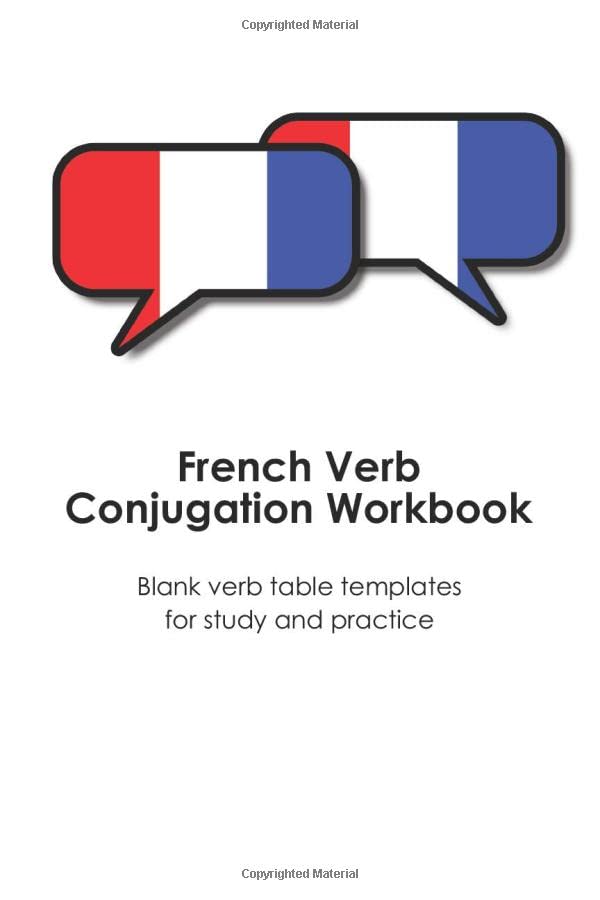 French Verb Conjugation Workbook: Blank verb table templates for study ...