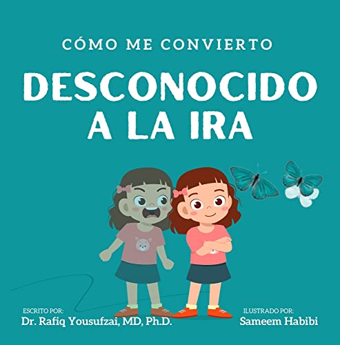 Cómo Me Convierto Desconocido a La Ira: Cuento ilustrado sobre el ...