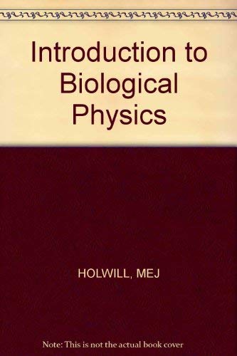 Buy Holwill Intro To Biological ∗physics∗ Book Online at Low Prices in ...