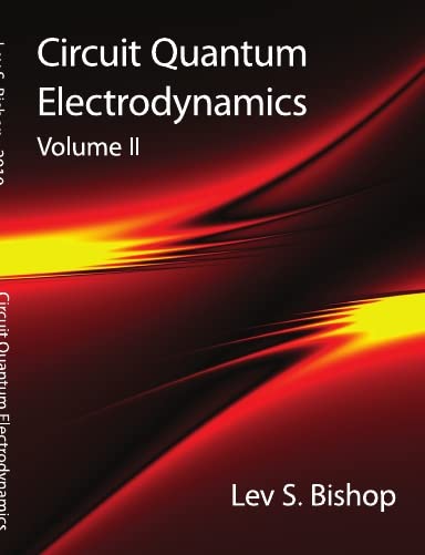Circuit Quantum Electrodynamics: Volume II (hardback colour): Lev ...