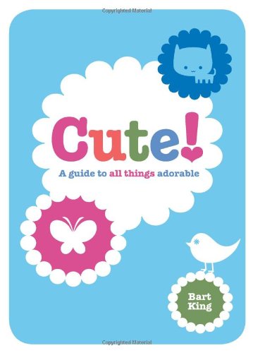 Cute!: A Guide to All Things Adorable | Amazon.com.br