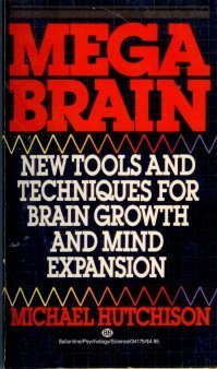 Megabrain: New Tools and Techniques for Brain Growth and Mind Expansion ...