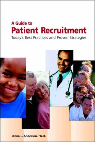 A Guide to Patient Recruitment : Today's Best Practices & Proven ...