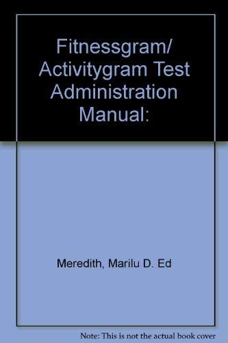 Fitnessgram/Activitygram Test Administration Manual: Cooper Institute ...