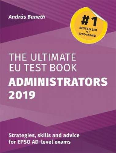 The Ultimate EU Test Book Administrators 2019: Baneth, Andras ...