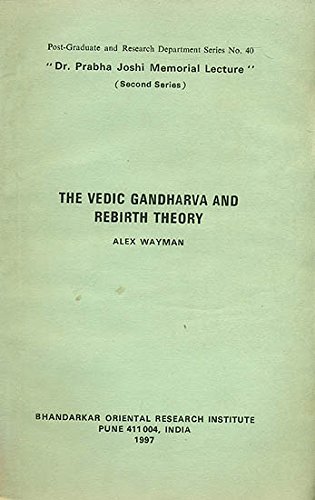The Vedic Gandharva and Rebirth Theory (A Rare Book): Alex Wayman ...