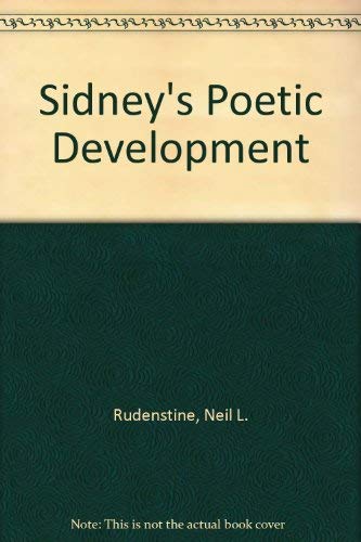 Sidney's Poetic Development: Rudenstine, Neil L.: 9780674807457: Amazon ...