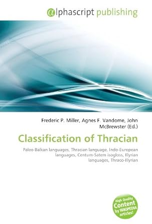 Classification of Thracian: Paleo-Balkan languages, Thracian language ...