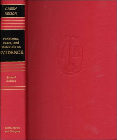 Problems, Cases, and Materials on Evidence: Green, Eric D., Nesson ...