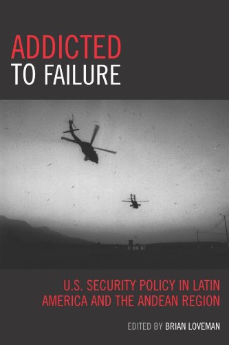 Amazon.com: Addicted to Failure: U.S. Security Policy in Latin America ...