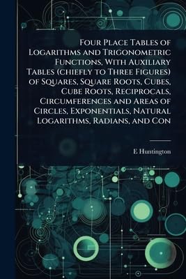 Buy Four Place Tables of Logarithms and Trigonometric Functions, With ...