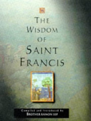 The Wisdom of St Francis (The Wisdom Of... Series): Ramon SSF, Brother ...