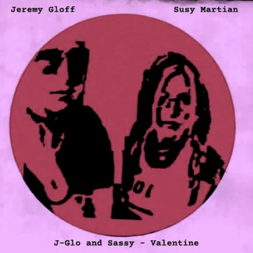Play J-Glo and Sassy - Valentine by Jeremy Gloff & Susy Martian on ...