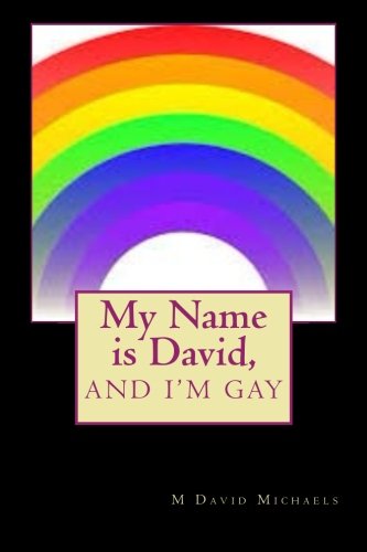 My Name Is David, and I'm Gay : Michaels, M. David: Amazon.in: Books