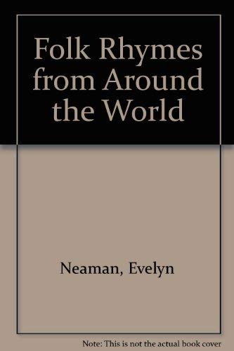 Folk Rhymes from Around the World: Evelyn Neaman: 9780888650818: Amazon ...