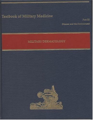 Military Dermatology (Textbook of Military Medicine - Part 3, Disease ...