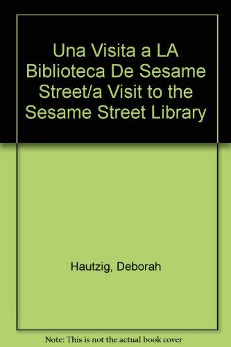 UNA VISITA A LA BIBLIOTECA DE (Spanish Edition): Hautzig, Deborah ...