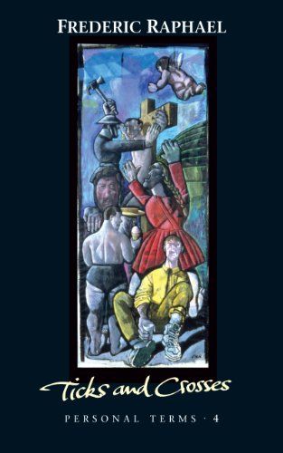 Ticks and Crosses: Personal Terms IV eBook : Raphael, Frederic: Amazon ...