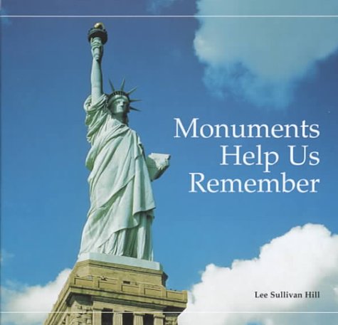 Monuments Help Us Remember: A Building Block Book: Hill, Lee Sullivan ...