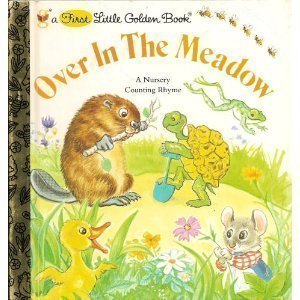 Over in the Meadow: A Nursery Counting Rhyme (A First Little Golden ...
