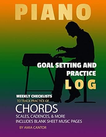 Piano Goal Setting Practice Log: Weekly Checklists to Track Practice of ...