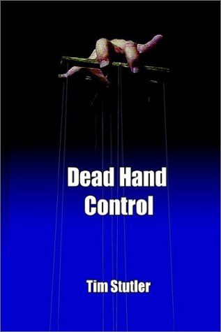 Dead Hand Control: Stutler, Tim: 9781403383044: Amazon.com: Books
