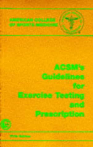 ACSM's Guidelines for Exercise Testing and Prescription, 5Th Ed: Acsm ...