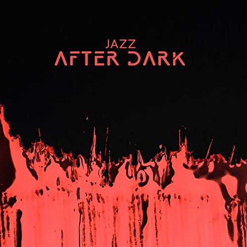 Jazz After Dark: Night Music for Art by Piano Jazz Background Music ...