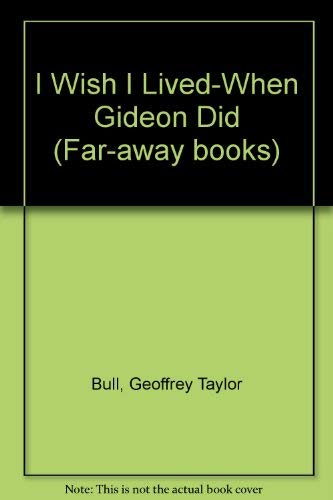I Wish I Lived-When Gideon Did: Geoffery T Bull: 9780720822465: Amazon ...