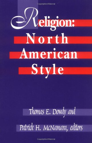 Religion: North American Style, Third Edition: Dowdy, Thomas ...