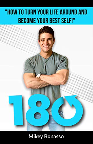 180: How to Turn Your Life Around and Become Your Best Self! - Kindle ...