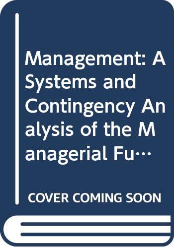 Management: A Systems and Contingency Analysis of the Managerial ...