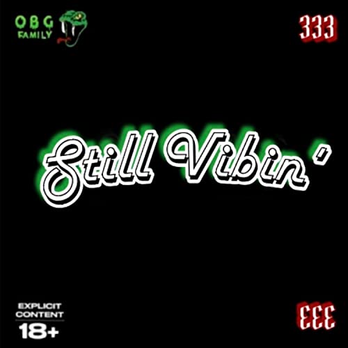 Écouter Still Vibin' par OBG Saint sur Amazon Music Unlimited