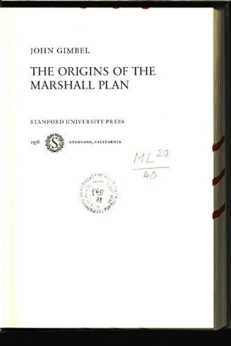 The Origins of the Marshall Plan by John Gimbel (1976-07-01): John ...