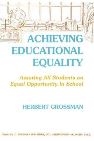 Achieving Educational Equality: Assuring All Students an Equal ...