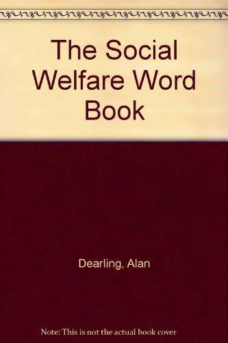 The Social Welfare Word Book: Dearling, Alan: 9780582219762: Amazon.com ...