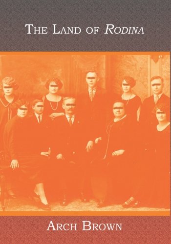 The Land of Rodina: Brown, Arch: 9781594572029: Amazon.com: Books