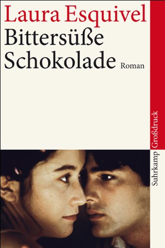 Bittersüße Schokolade: Laura Esquivel: 9783518459300: Amazon.com: Books