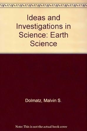 Ideas and Investigations in Science: Earth Science: Dolmatz, Malvin S ...