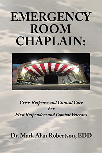 EMERGENCY ROOM CHAPLAIN: Crisis Response and Clinical Care for First ...