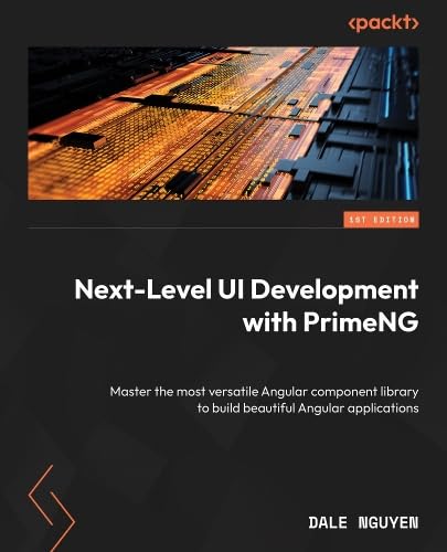 Amazon.com: Next-Level UI Development with PrimeNG: Master the most versatile Angular component ...