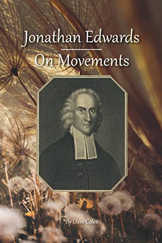 Jonathan Edwards on Movements - Kindle edition by Coles, Dave. Religion ...