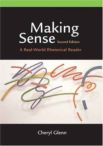 Amazon.com: Making Sense: A Real-World Rhetorical Reader: 9780312413118 ...