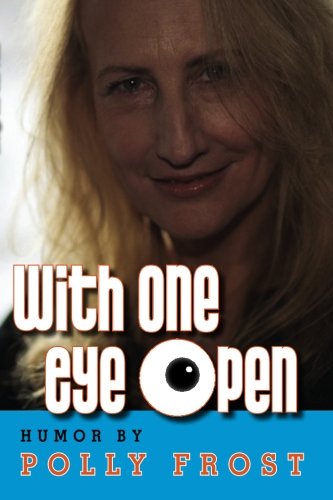 Amazon.com: With One Eye Open: 9780615376486: Frost, Polly: Books