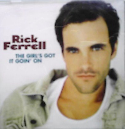Rick Ferrell - The Girl's Got it Goin' On - Rick Ferrell (Single ...