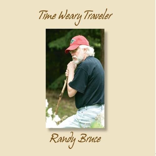 Randy Bruce, Randy Bruce - Time Weary Traveler - Amazon.com Music