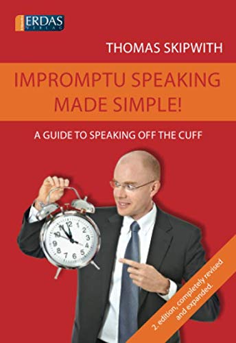 Impromptu speaking made simple!: A guide to speaking off the cuff. | Amazon.com.br