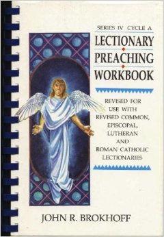 Lectionary Preaching Workbook: Brokhoff, John R.: 9781556734663: Amazon ...