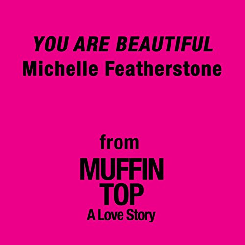 Amazon.com: You Are Beautiful : Michelle Featherstone: Digital Music