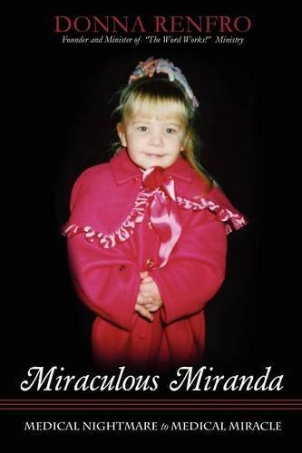 Buy Miraculous Miranda - Medical Nightmare to Medical Miracle Book ...